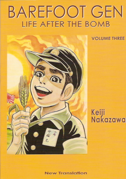 Barefoot Gen Volume 3: Life After the Bomb – Now Read This!