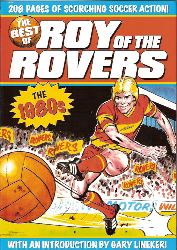 The Best of Roy of the Rovers: the 1980s – Now Read This!