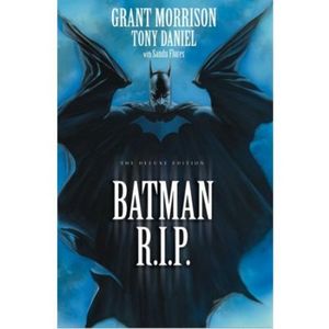 Batman: R.I.P. – the Deluxe Edition – Now Read This!