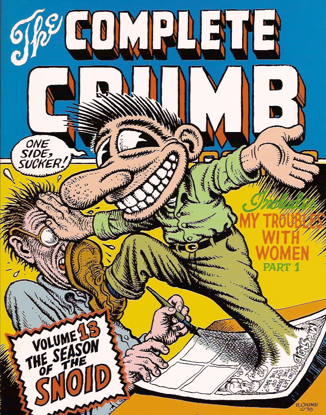 The Complete Crumb Comics volume 13: the Season of the Snoid – Now Read ...