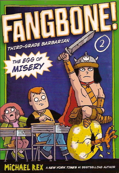 Fangbone!: Third Grade Barbarian and Fangbone! 2: The Egg of Misery ...