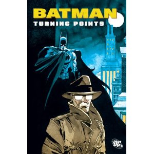 Batman: Turning Points – Now Read This!