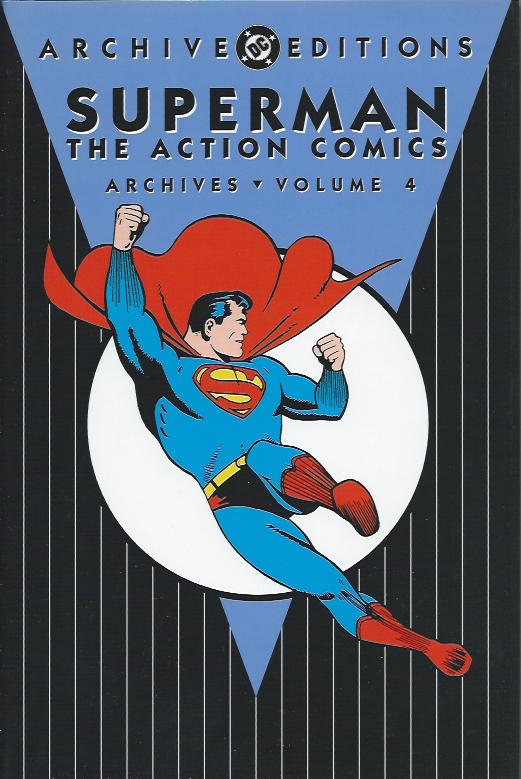 Superman: the Action Comics Archives volume 4 – Now Read This!