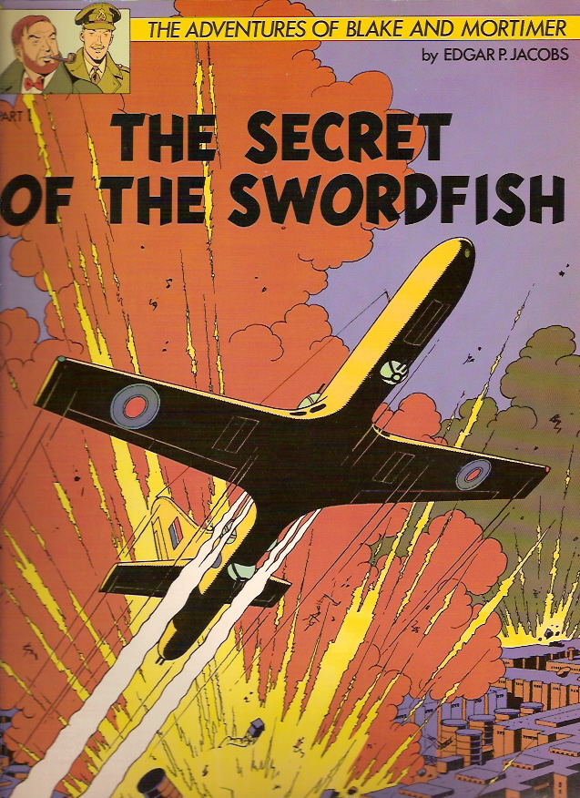 The Adventures of Blake and Mortimer: The Secret of the Swordfish volume 1 – Ruthless Pursuit ...