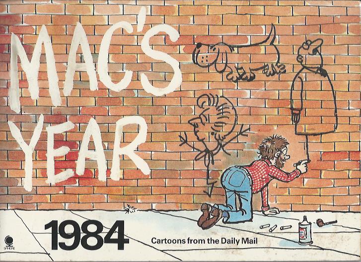Mac’s Year: 1984 – Cartoons from the Daily Mail – Now Read This!