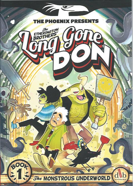 The Phoenix Presents Long Gone Don Book 1: The Monstrous Underworld ...