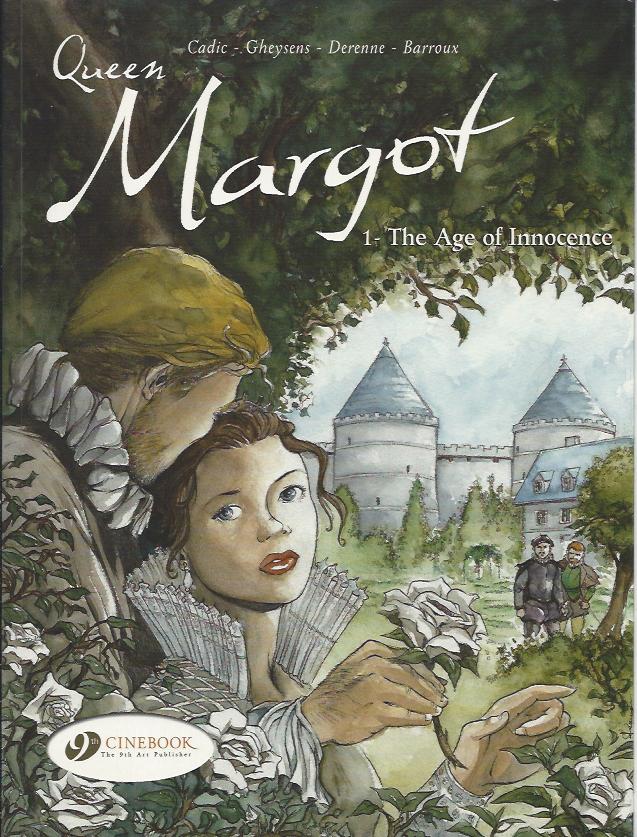Queen Margot volume 1: The Age of Innocence – Now Read This!