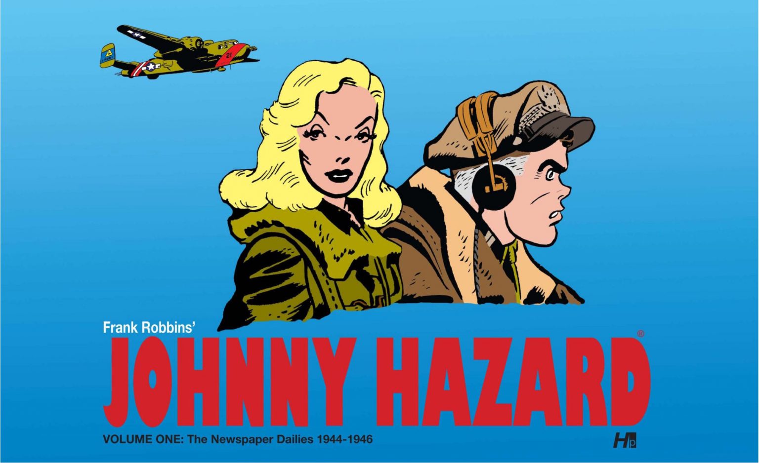 Frank Robbins’ Johnny Hazard: Volume One – the Newspaper Dailies 1944 ...