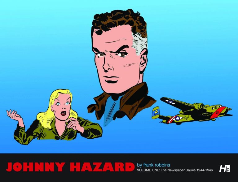 Frank Robbins’ Johnny Hazard: Volume One – the Newspaper Dailies 1944 ...