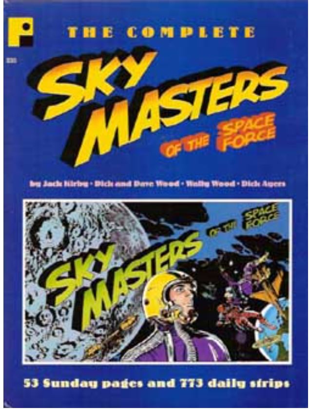 Sky Masters of the Space Force: The Complete Dailies – Now Read This!