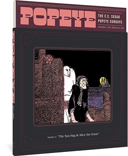 Popeye volume 3: The Sea Hag & Alice the Goon (The E.C. Segar Popeye ...