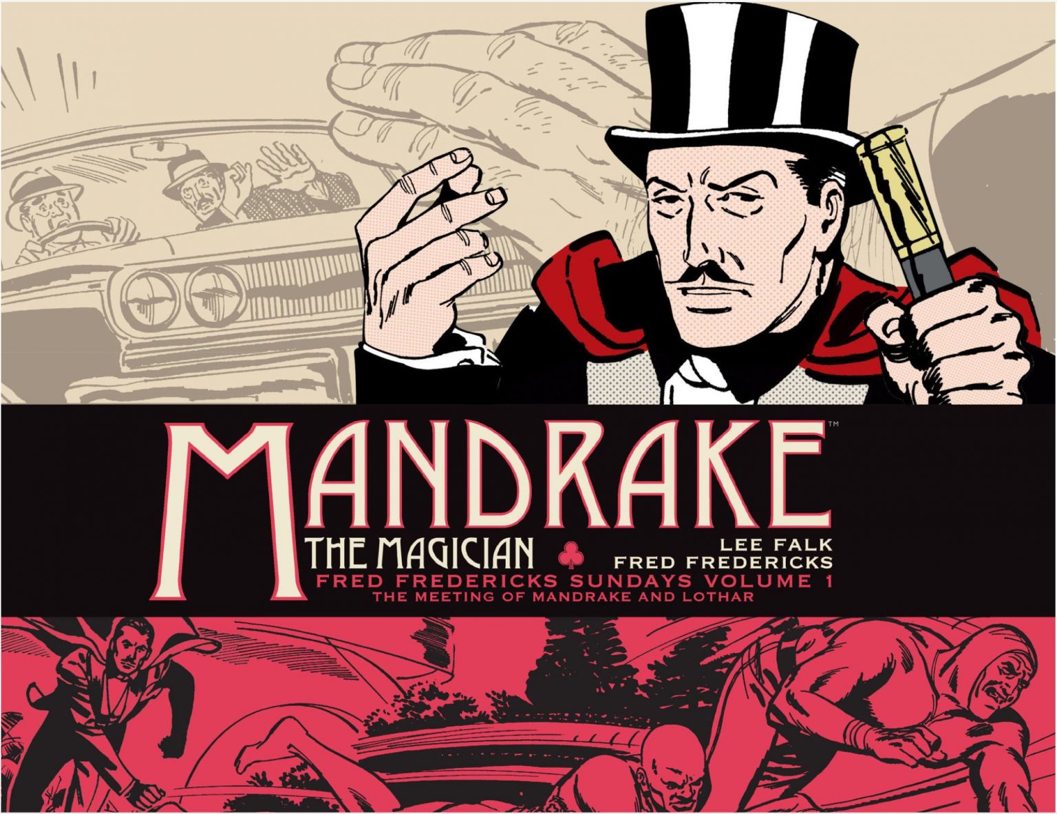Mandrake the Magician: Fred Fredericks Sundays volume 1 – The Meeting of Mandrake and Lothar ...